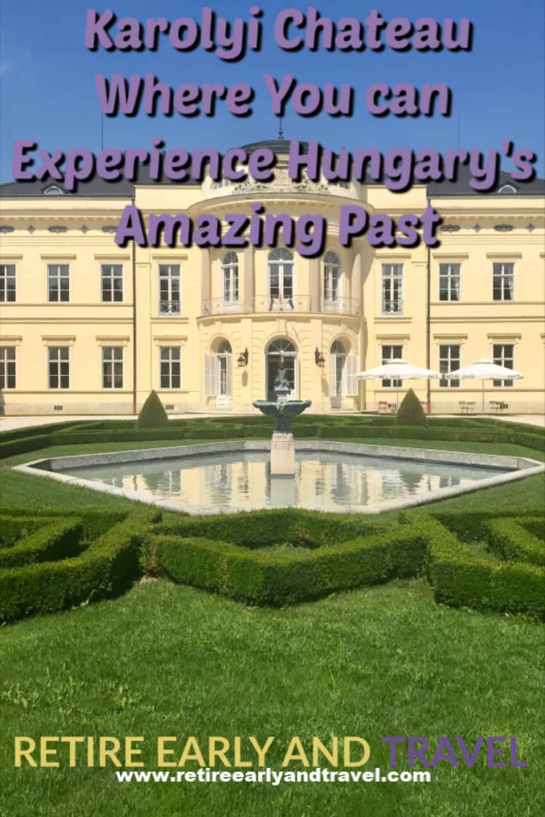 Karolyi Chateau - Where You can Experience Hungary's Amazing Past